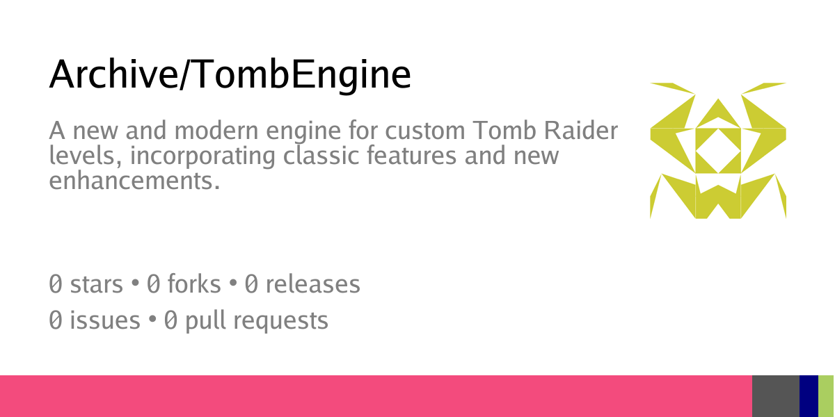 Archive/TombEngine: A new and modern engine for custom Tomb Raider levels, incorporating classic ...